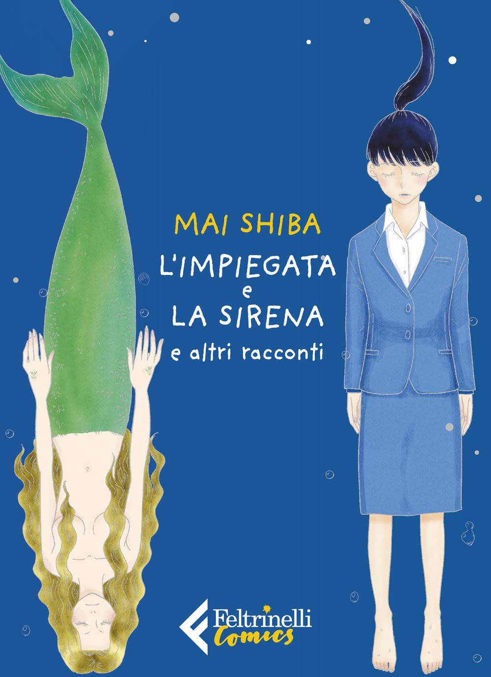 L'Impiegata e la Sirena e Altri Racconti - Feltrinelli Comics ...